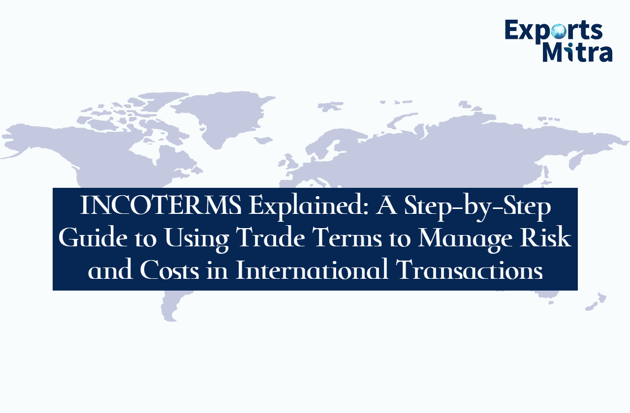 INCOTERMS Explained: A Step-by-Step Guide to Using Trade Terms to ...